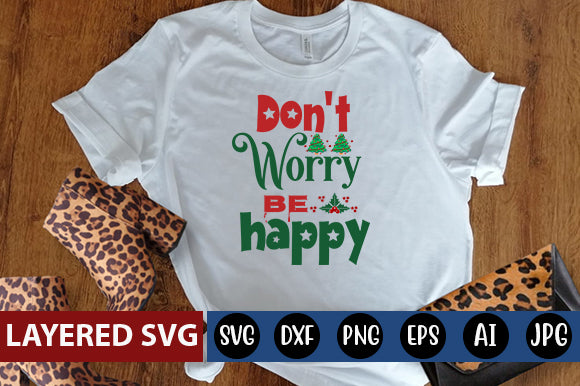 Don't worry be happy SVG CUT FILE - So Fontsy
