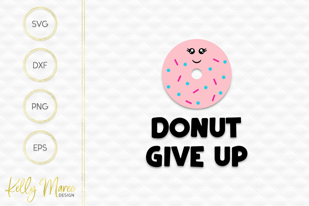 Donut Give Up - So Fontsy