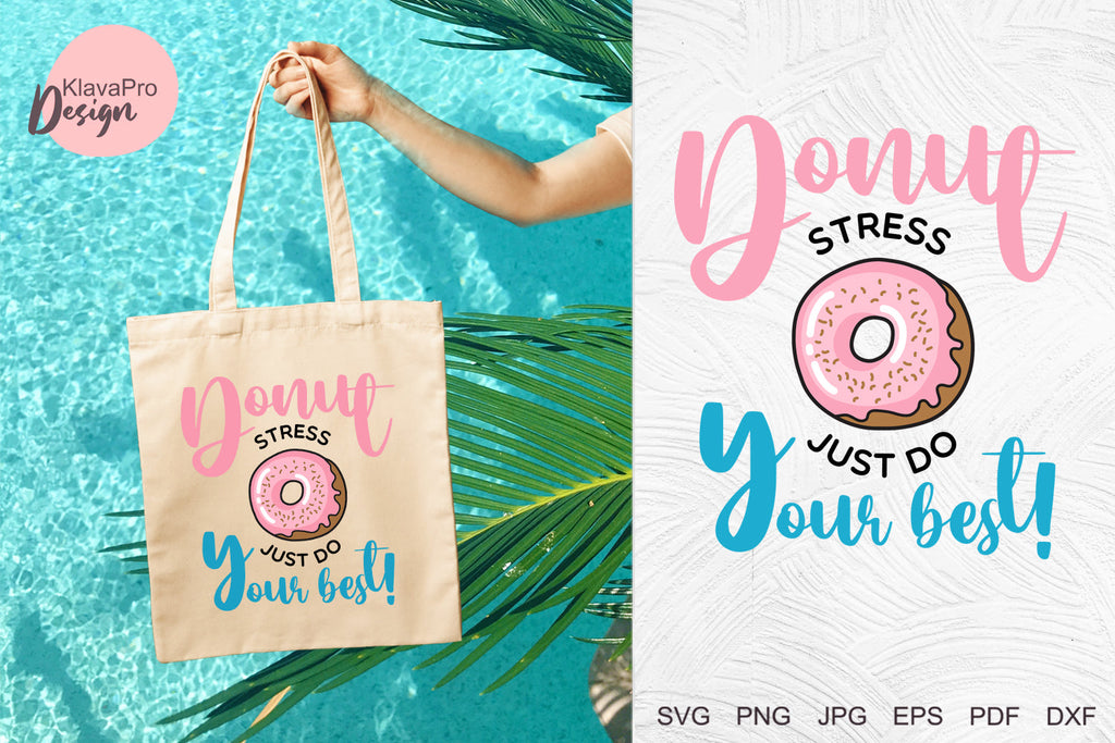 Donut stress just do your best! - layered SVG design - So Fontsy
