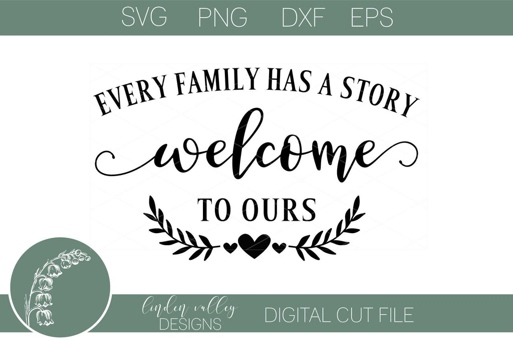 Every Family Has A Story SVG-Family Quote SVG-Farmhouse Welcome Sign ...