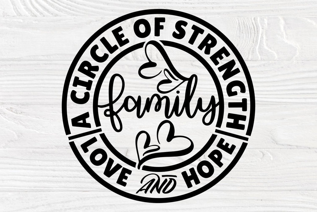 Family A Circle Of Strength Love & Hope Svg, Png - So Fontsy