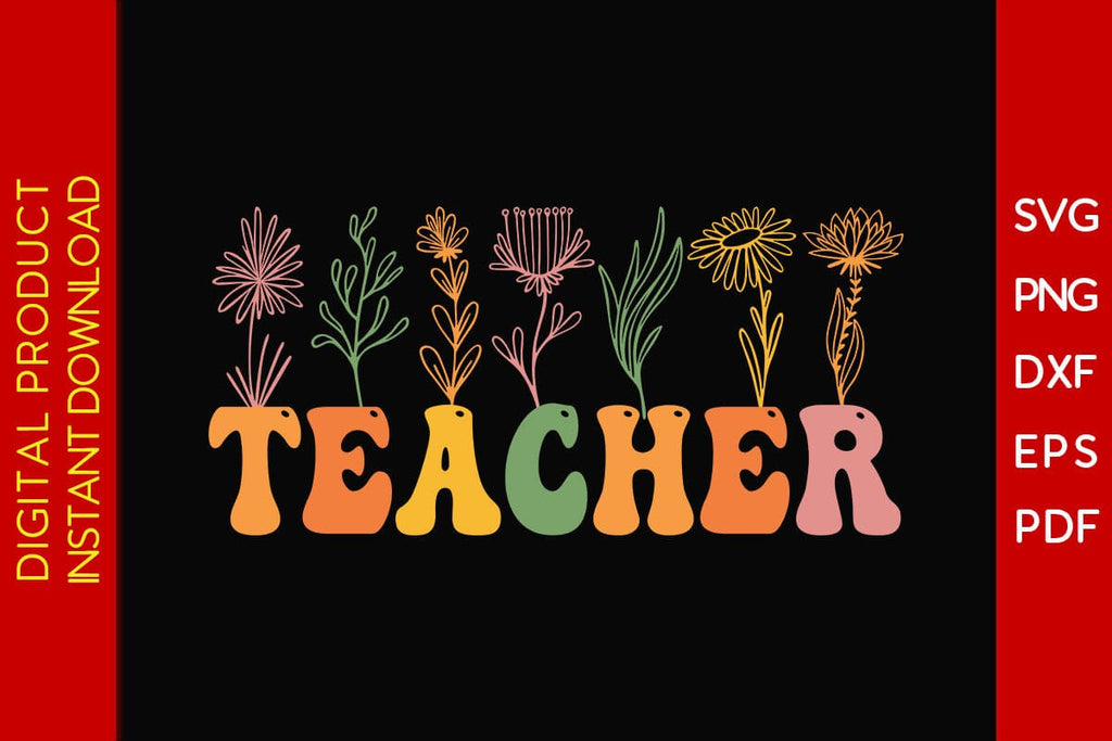 Flower Teacher SVG PNG PDF Cut File - So Fontsy