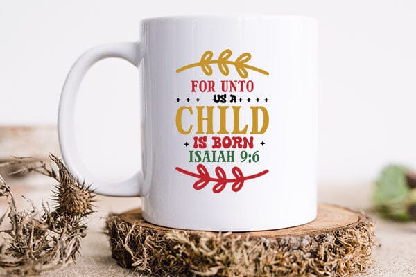 for unto us a child is born isaiah 9:6 - So Fontsy