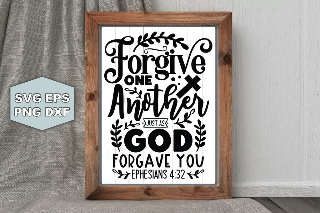 Forgive One Another Just As God Forgave You Ephesians 432 - So Fontsy