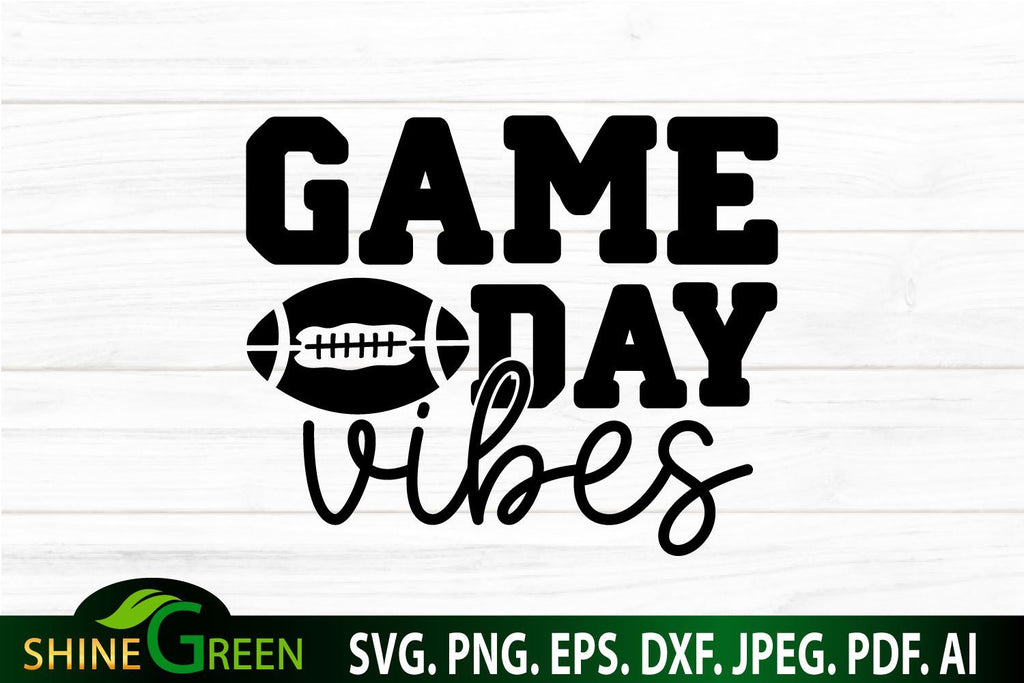 Game Day Vibes Football SVG Cut File - So Fontsy