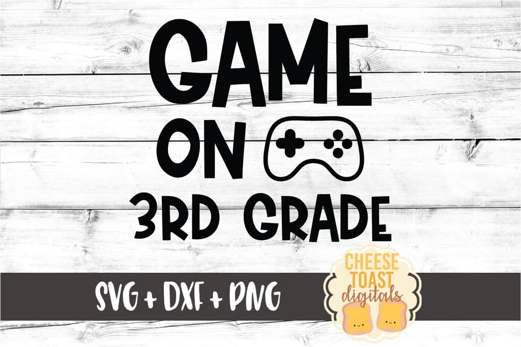 Game On 3rd Grade - Back to School SVG PNG DXF Cut Files - So Fontsy