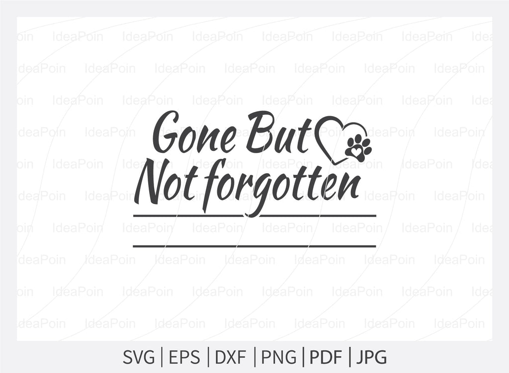 Gone but not forgotten svg, Dog Bereavement, Dog Bereavement Svg, Pet Dog Memorial SVG, Paw ...