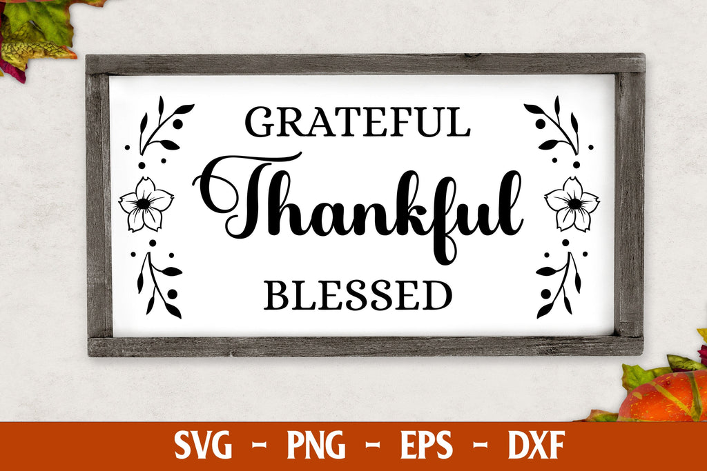 Grateful Thankful Blessed | Thanksgiving SVG - So Fontsy