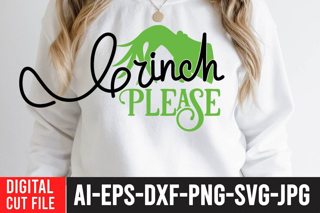 Grinch Please SVG Cut File - So Fontsy