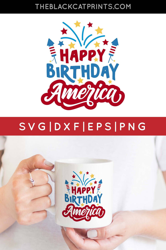Happy Birthday America | 4th Of July Cut File - So Fontsy