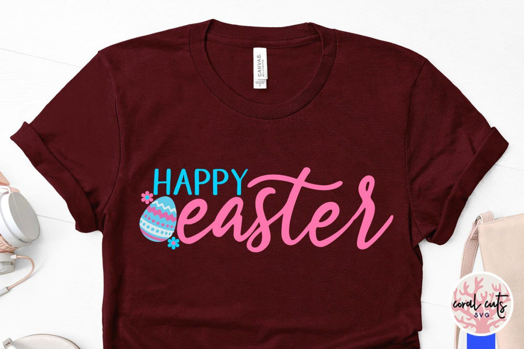 Happy easter – Easter SVG EPS DXF PNG Cut File - So Fontsy