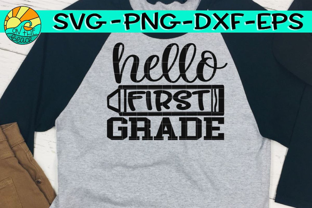 Hello First Grade - Crayon - SVG PNG EPS DXF - So Fontsy