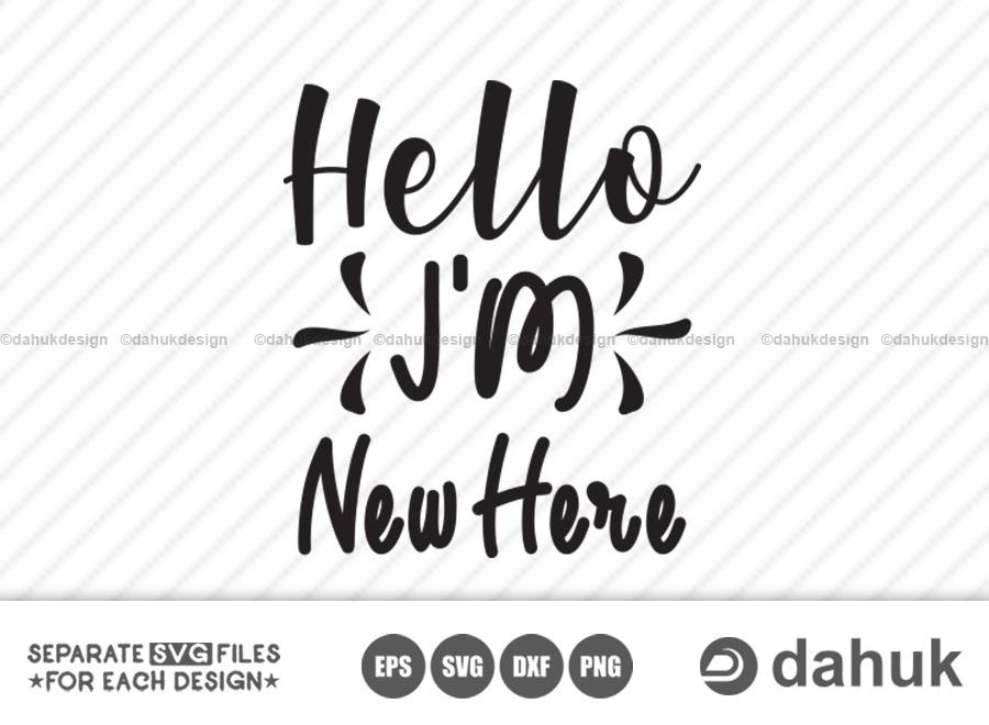 Hello I'm New Here svg, Baby Svg, Newborn Baby svg, Cricut design space ...