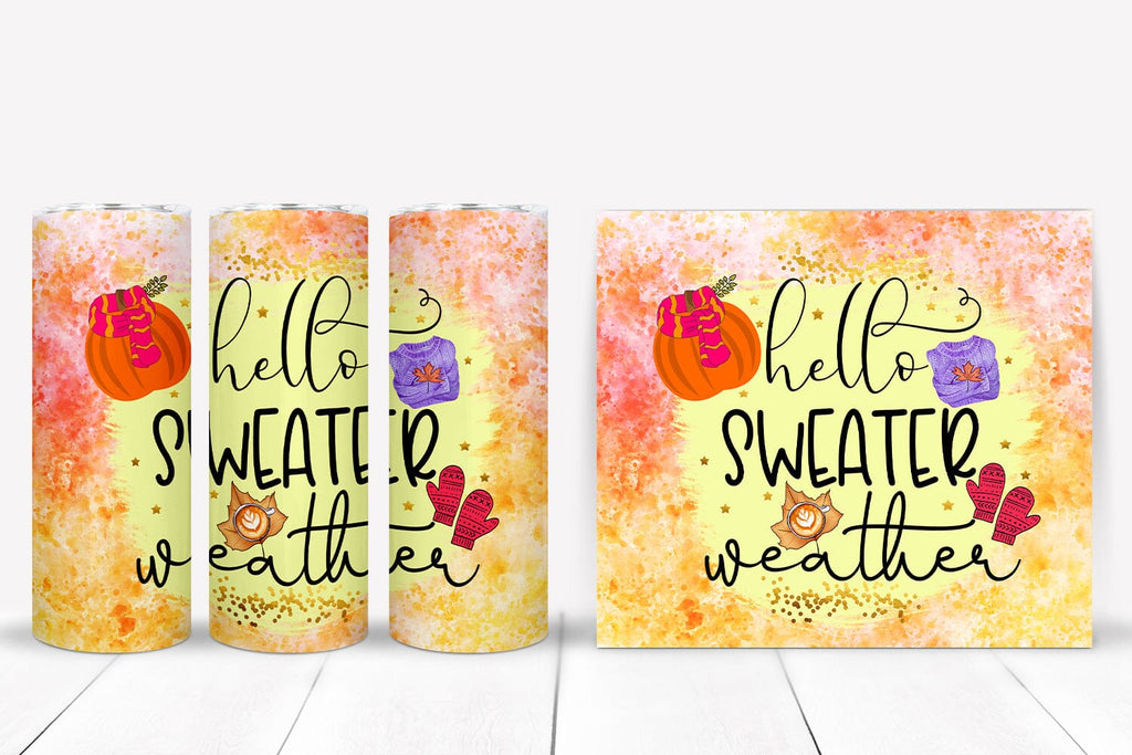 Hello Sweater Weather Tumbler Sublimation I Fall Tumbler PNG - So Fontsy
