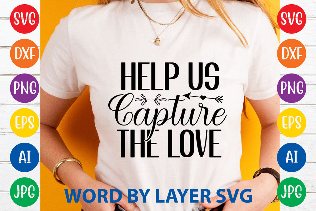 Help Us Capture The Love, Wedding SVG Cut File - So Fontsy