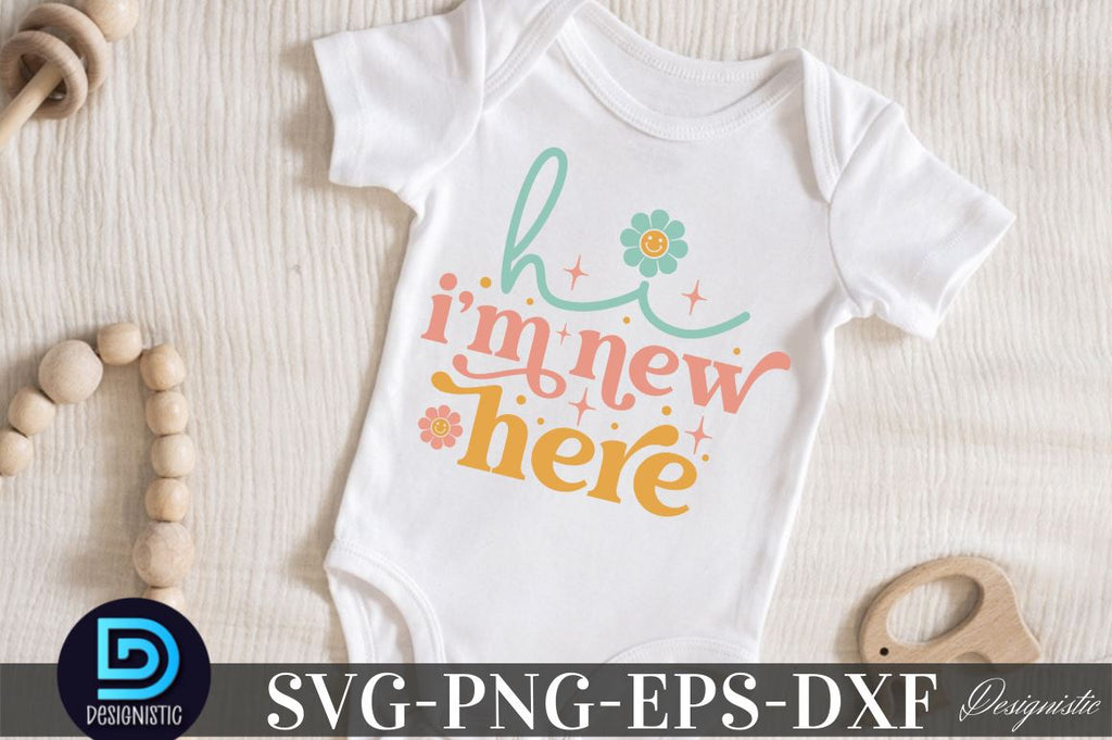 Hi i'm new here, Baby SVG - So Fontsy