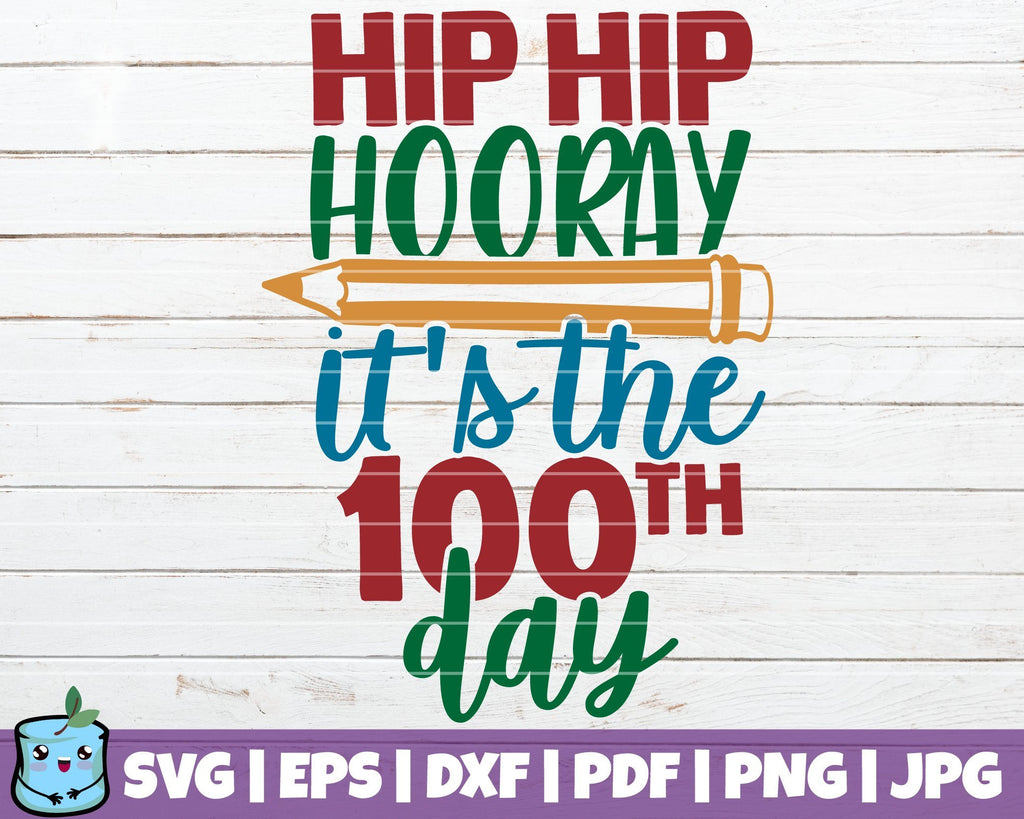 Hip Hip Hooray It's The 100th Day - So Fontsy