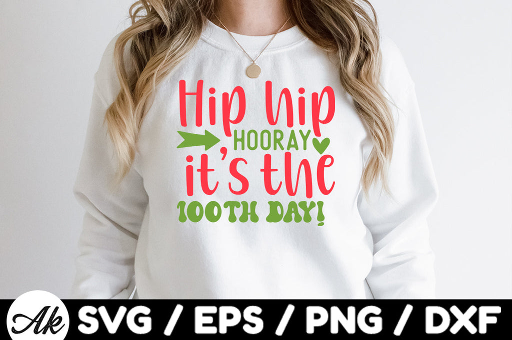 hip hip hooray its the 100th day svg - So Fontsy