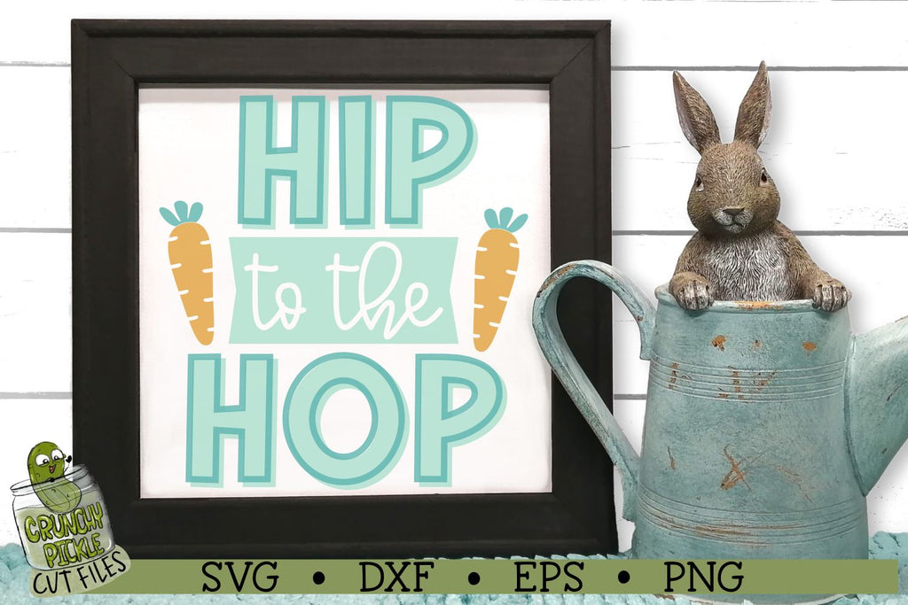 Hip to the Hop Easter SVG Cut File - So Fontsy