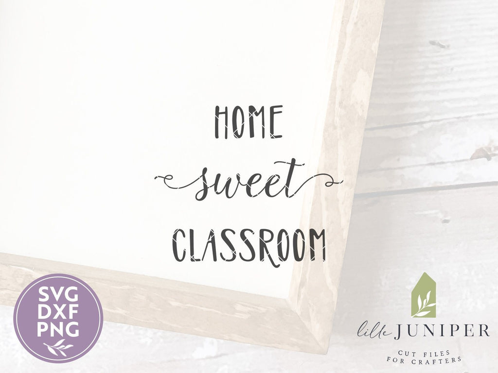 Home Sweet Classroom SVG | Teaching SVG | Farmhouse Sign Design - So Fontsy