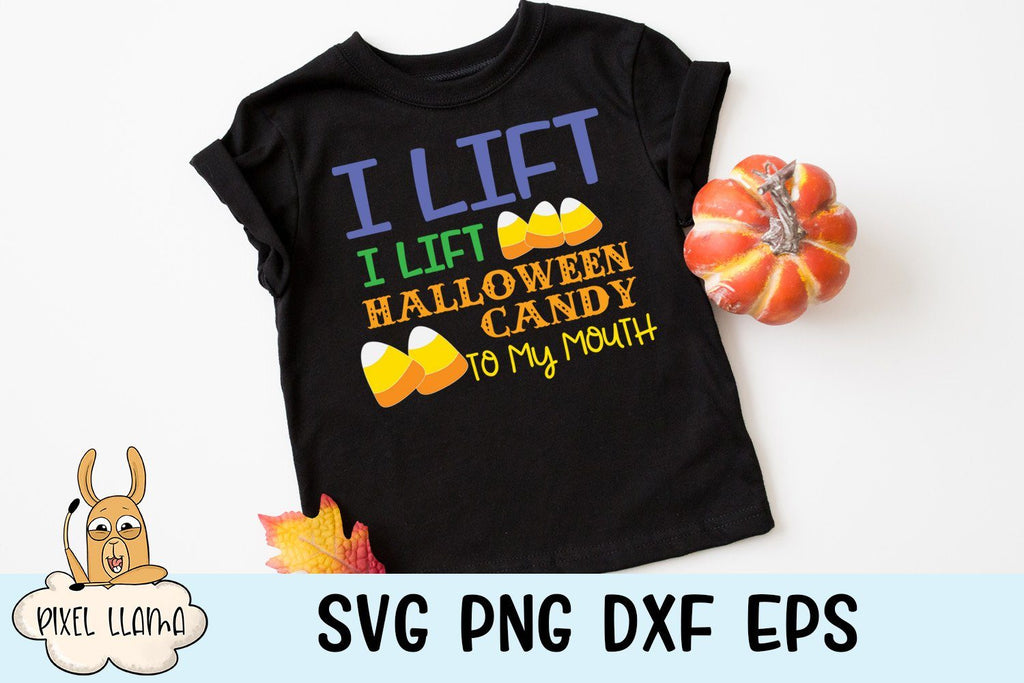 I Lift I Lift Halloween Candy To My Mouth SVG Cut File - So Fontsy