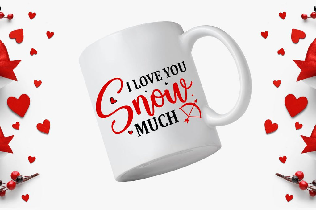 I love you snow much SVG - So Fontsy