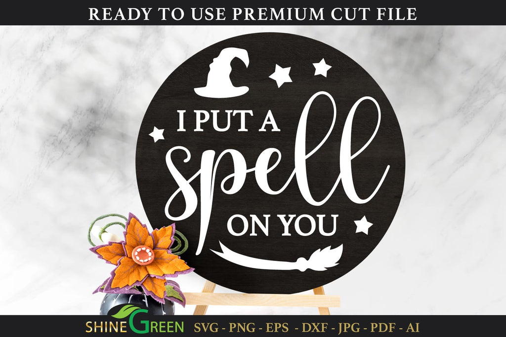 I Put a Spell on You | Halloween Round Sign SVG - So Fontsy