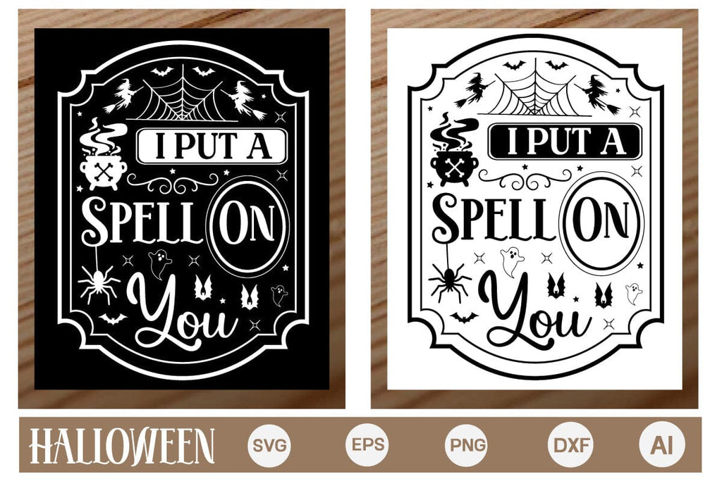 I Put A Spell On You Porch Signs SVG SVGs,Quotes and Sayings,Food ...
