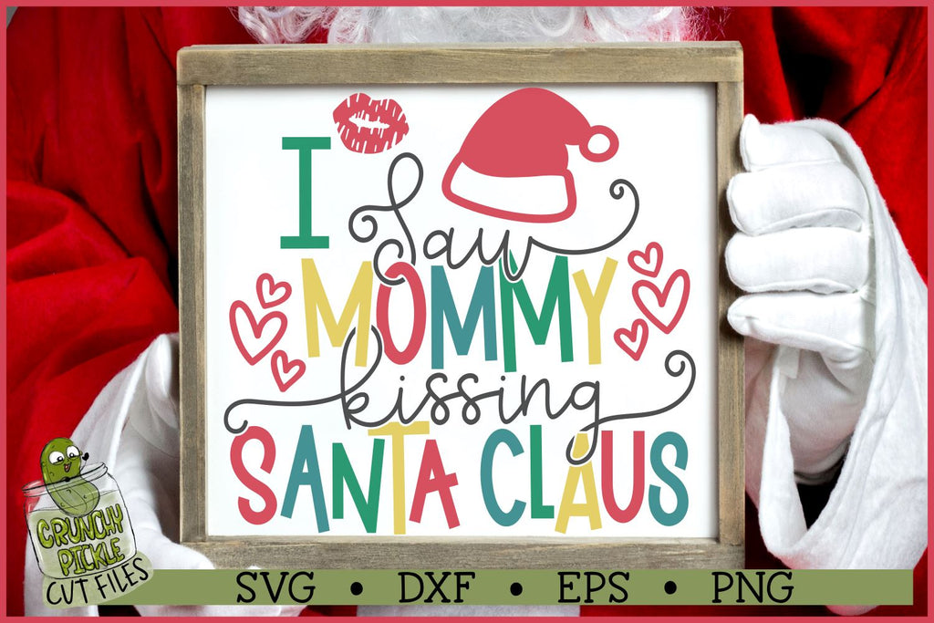 I saw Mommy Kissing Santa Claus SVG File - So Fontsy