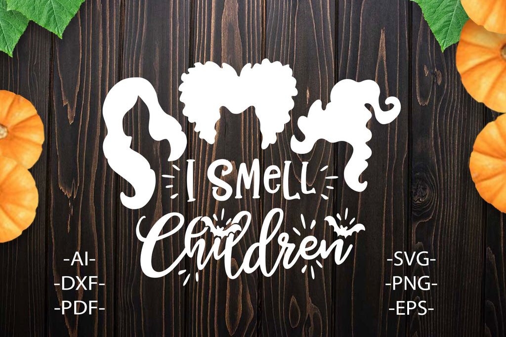 I Smell Children Svg, Eps Png Pdf Ai cut file, Hocus pocus clipart ...