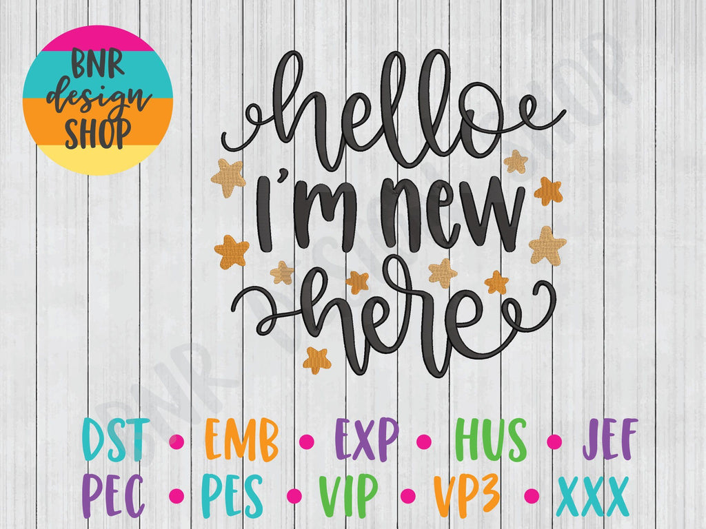 I'm New Here Machine Embroidery Design - So Fontsy