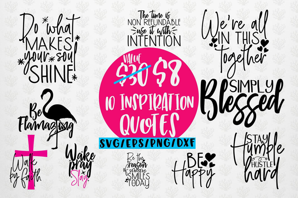 Inspiration Quote Bundle – EPS SVG DXF PNG - So Fontsy