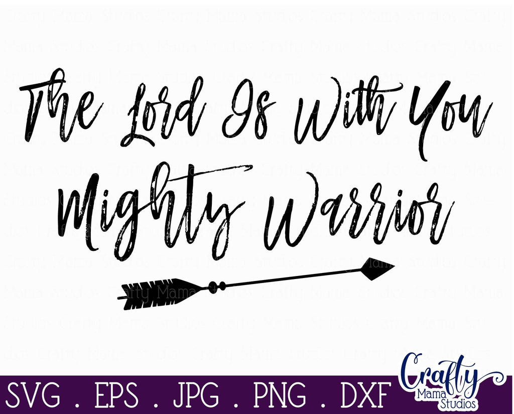 Inspirational Svg - Christian Svg, Lord Is With You Mighty Warrior SVG ...