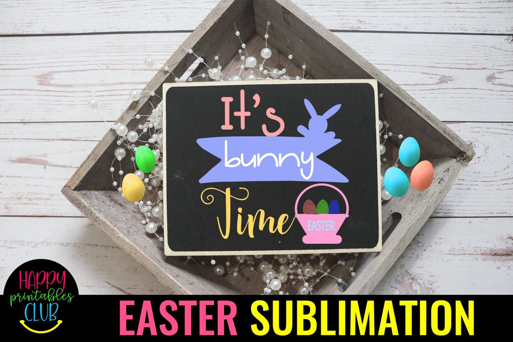 It's Bunny Time Easter Sublimation PNG- Sublimation Easter - So Fontsy