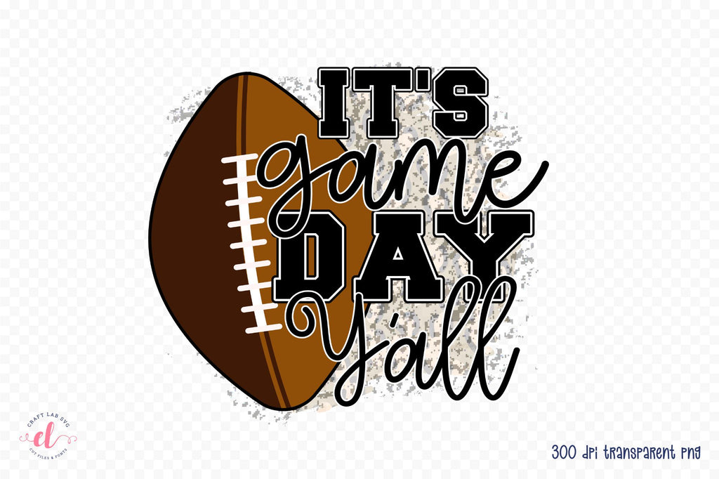 It's Game Day Y'all | Football Sublimation PNG - So Fontsy