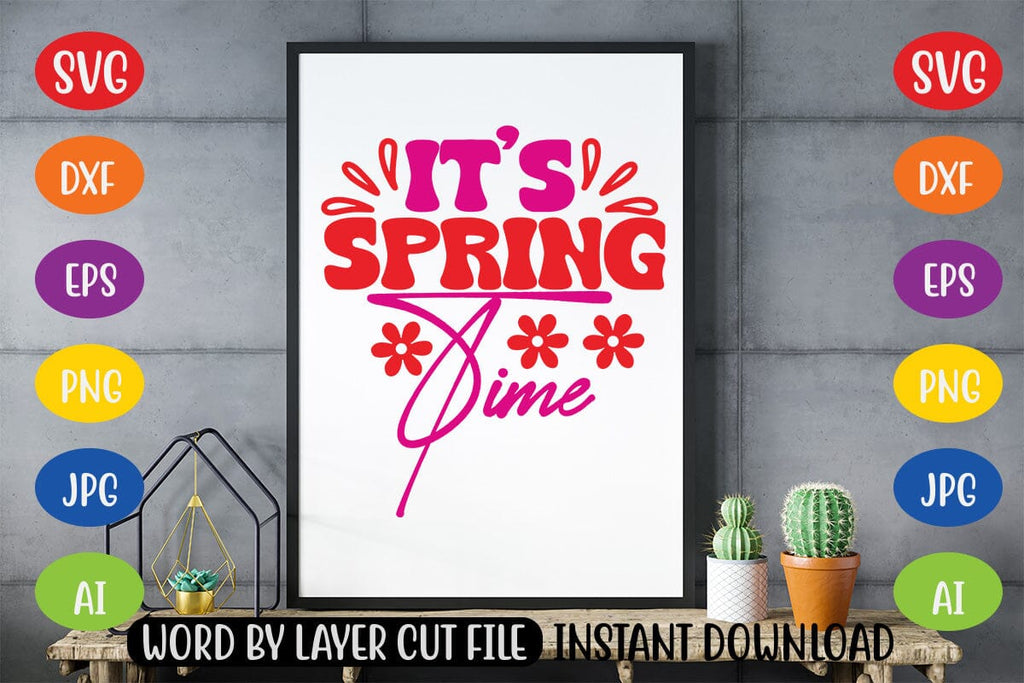 It's Spring Time SVG - So Fontsy