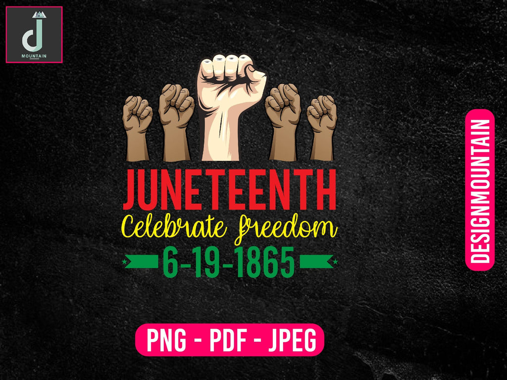 Juneteenth Celebrate freedom 1865 PNG Sublimation Design, Juneteenth ...