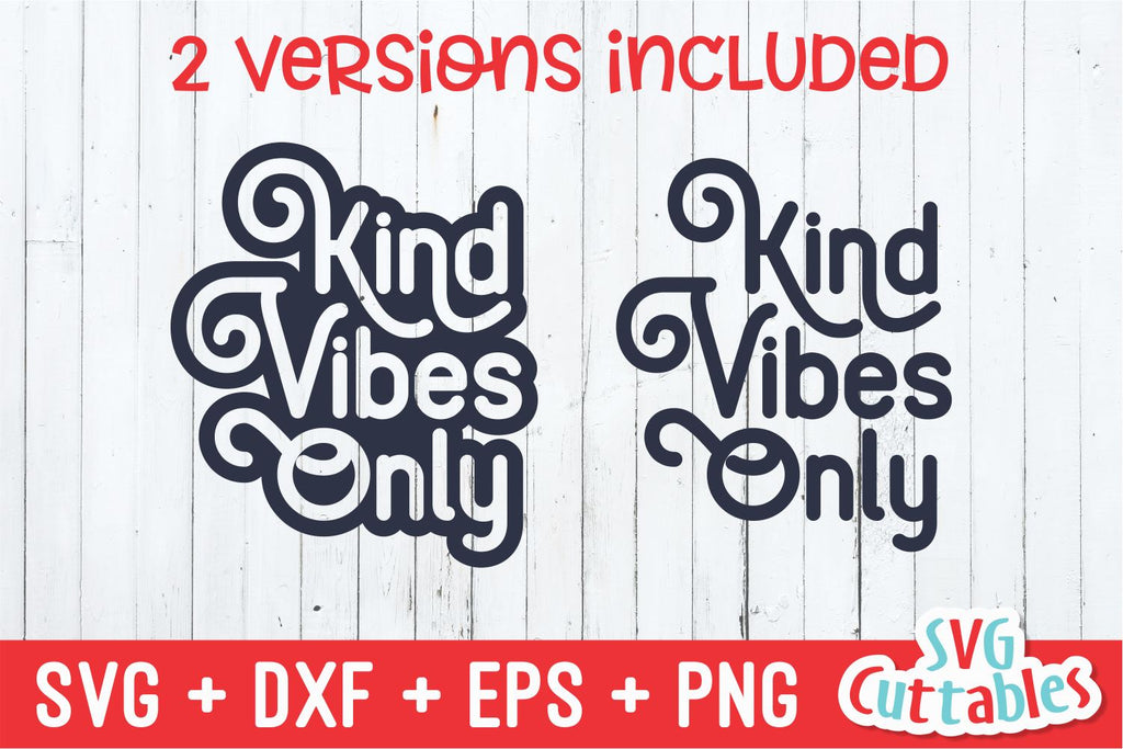 Kind Vibes Only svg - Kindness Cut File - Kind - svg - dxf - eps - png ...