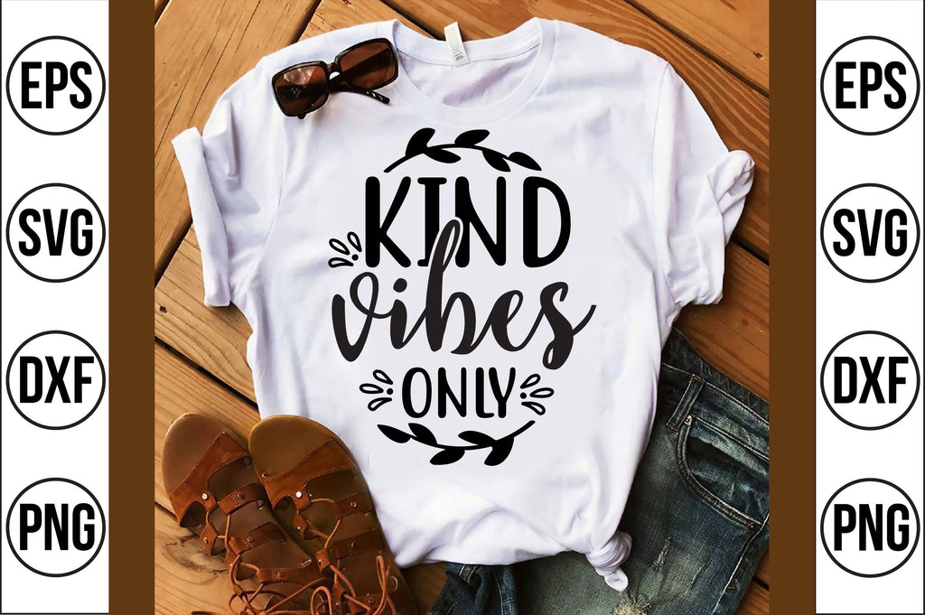 kind vibes only svg - So Fontsy