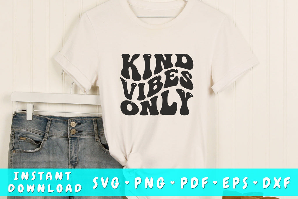 Kind vibes only wavy SVG, Mental health SVG, Groovy SVG - So Fontsy