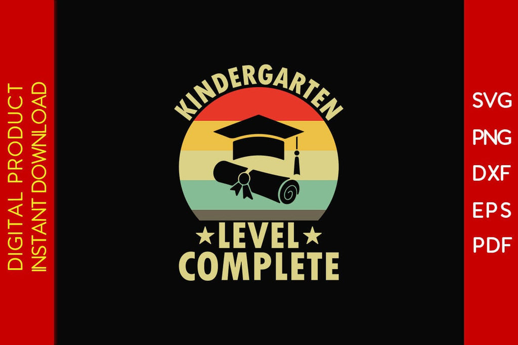 Kindergarten Level Complete Graduation SVG PNG PDF Cut File - So Fontsy