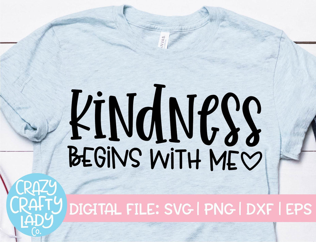 Kindness Begins with Me | Inspirational SVG Cut File - So Fontsy