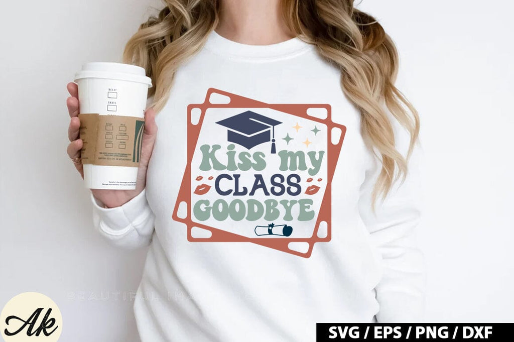 Kiss my class goodbye Retro SVG - So Fontsy