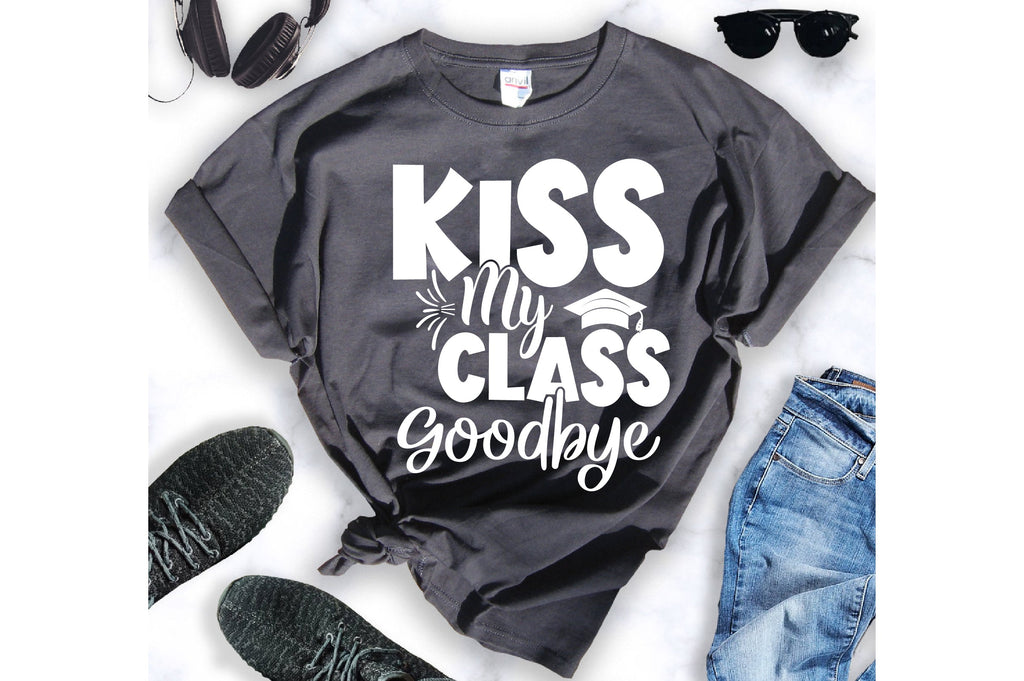 Kiss My Class Goodbye SVG - So Fontsy