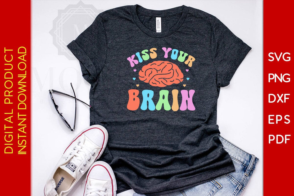 Kiss Your Brain SVG PNG PDF Cut File - So Fontsy