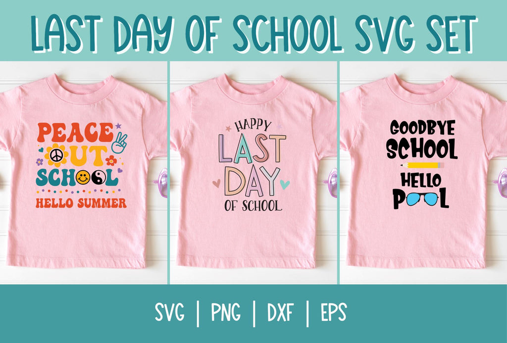 Last Day of School SVG Set - So Fontsy