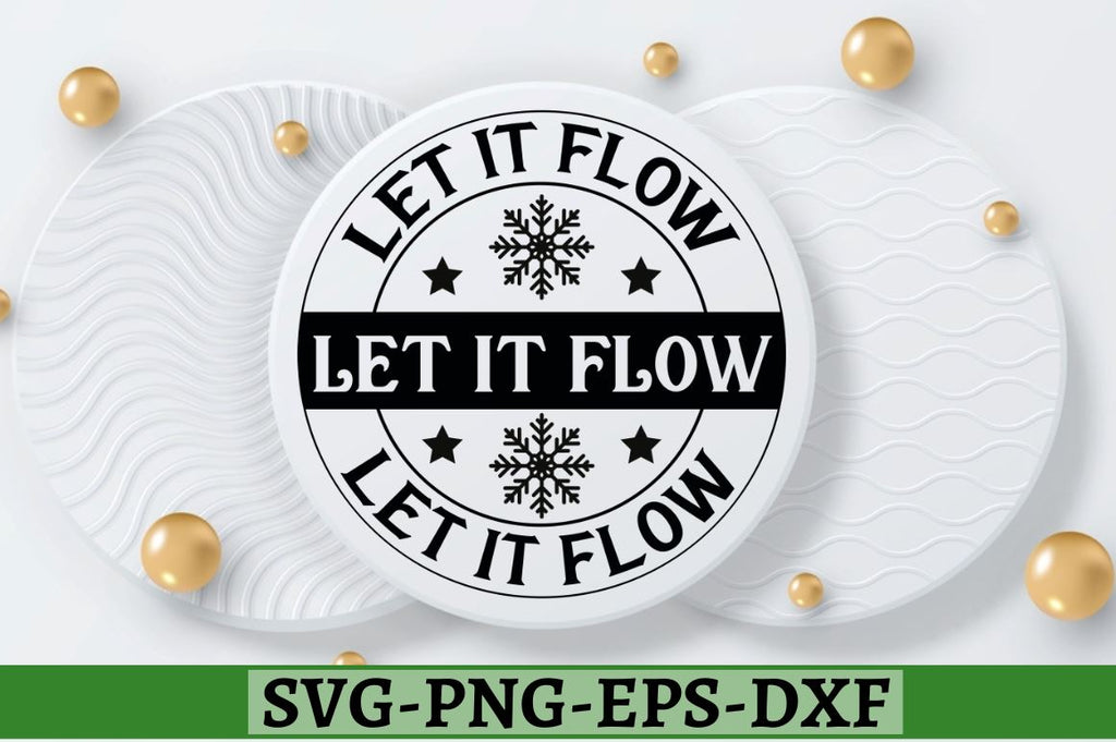 Let it flow let it flow let it flow SVG, Let it flow let it flow let it ...