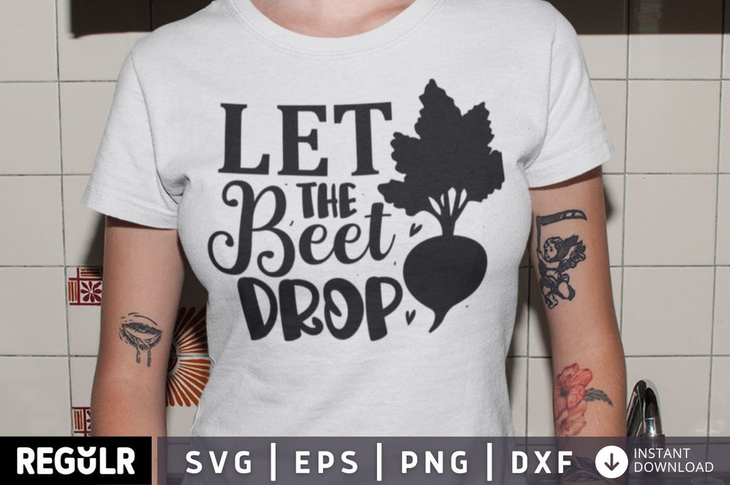 Let the beet drop SVG - So Fontsy