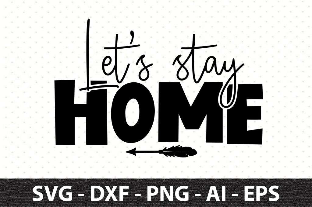 Lets stay home svg - So Fontsy