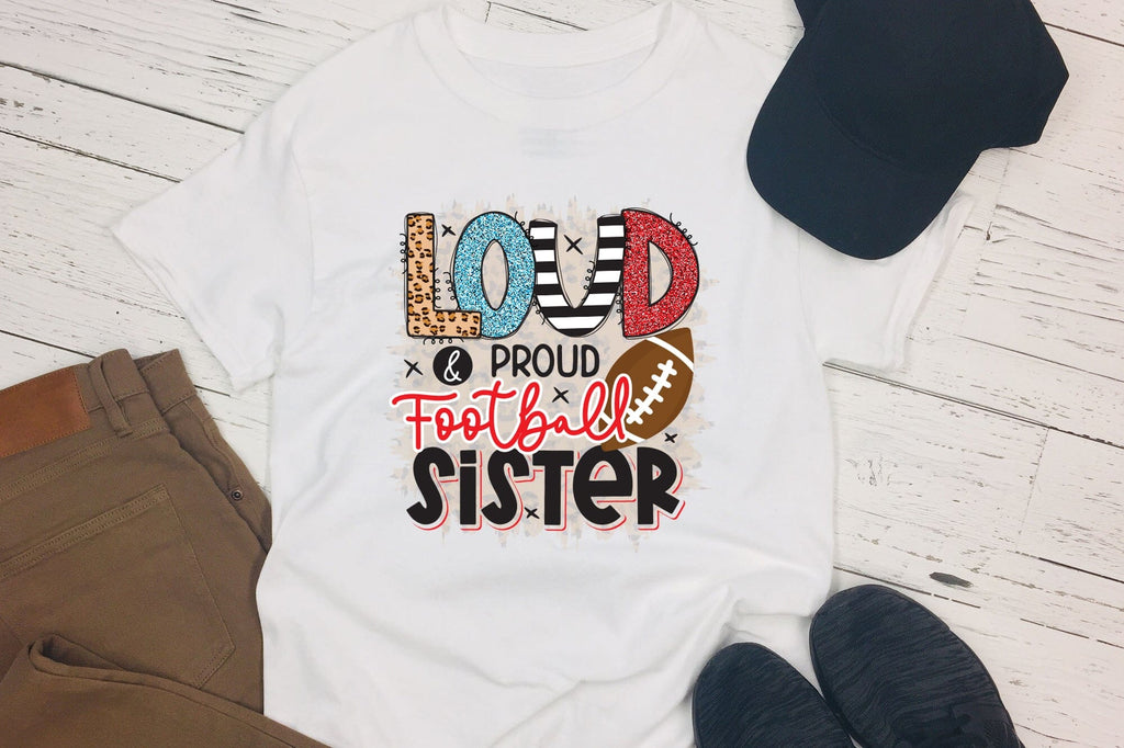 Loud & Proud Football Sister PNG Sublimation - So Fontsy